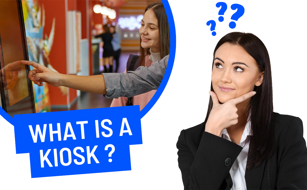 What is a Kiosk? Types, Benefits, & How to Choose One for Your Business